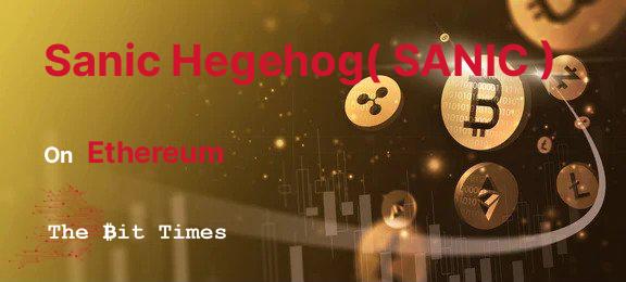 SanicHegehog( SANIC ) 信息, SanicHegehog( SANIC ) 图表、市值和价格 | TheBitTimes ...
